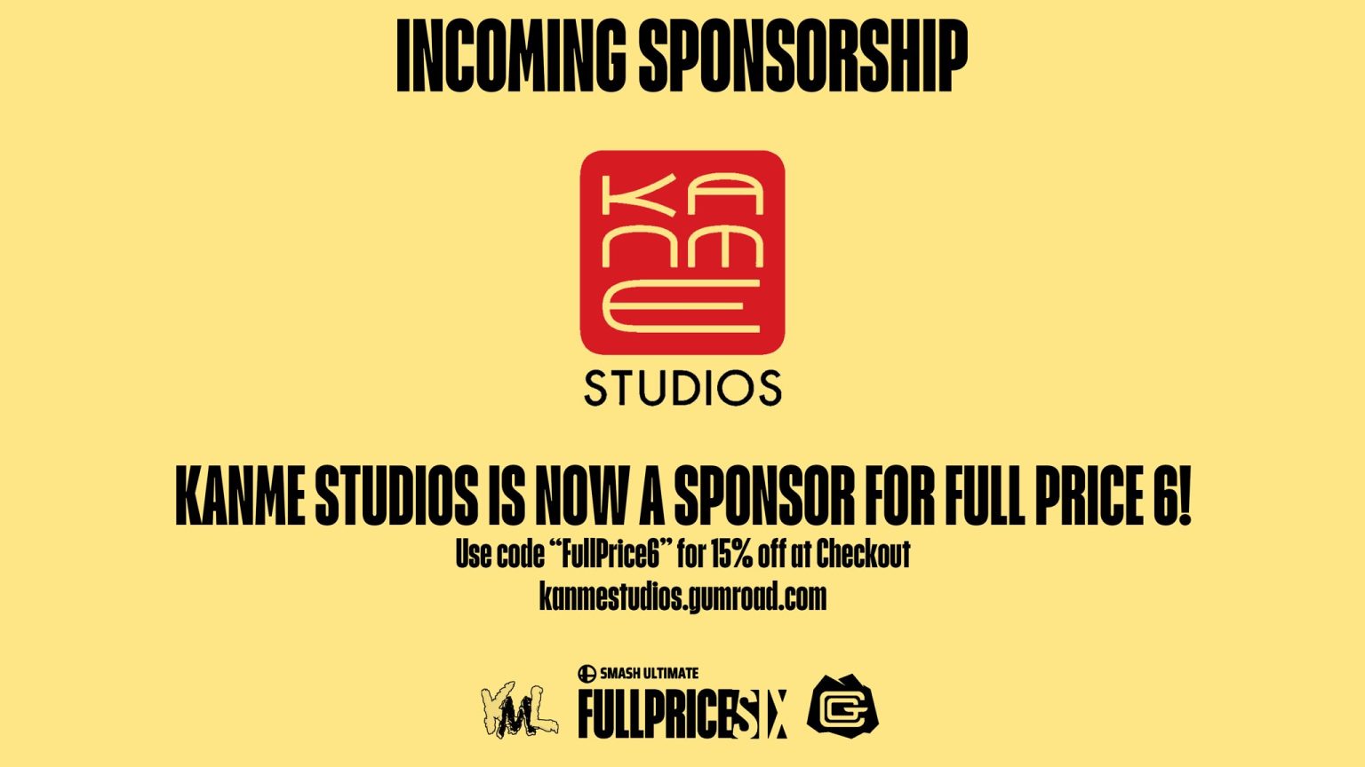 Kanme Studios Sponsors Full Price 6 – Welcome to Kanme Studios/Esports